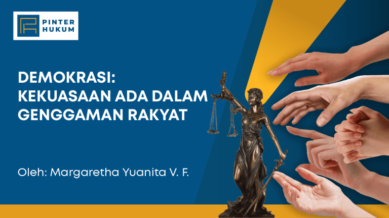Demokrasi: Kekuasaan Ada Dalam Genggaman Rakyat