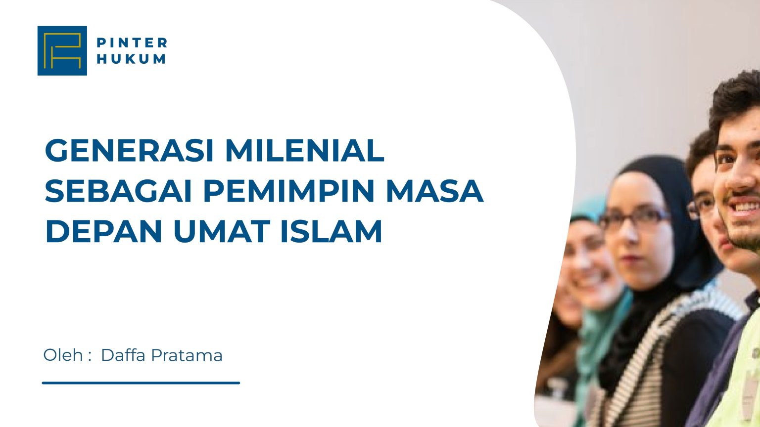 Generasi Milenial Sebagai Pemimpin Masa Depan Umat Islam