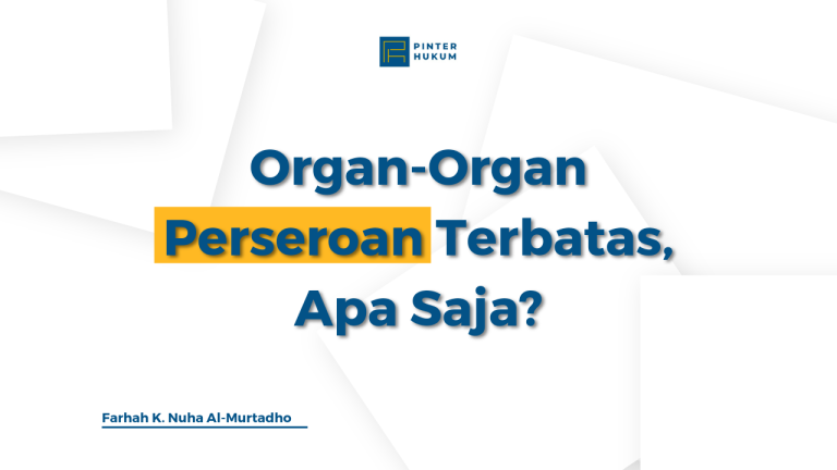 Organ-organ Perseroan Terbatas, Apa Saja?