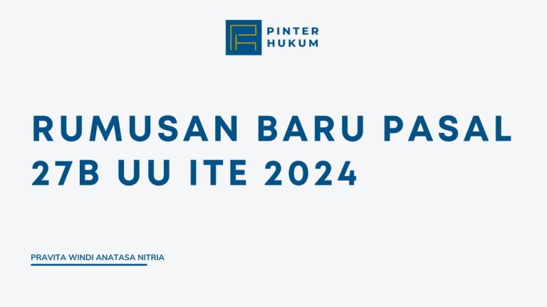 Rumusan Baru Pasal 27B UU ITE 2024